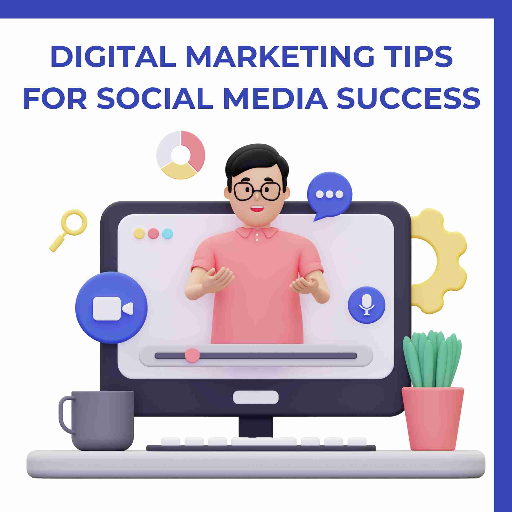 Digital Marketing Tips for Social Media Success: Ultimate Guide - Reach Above Media