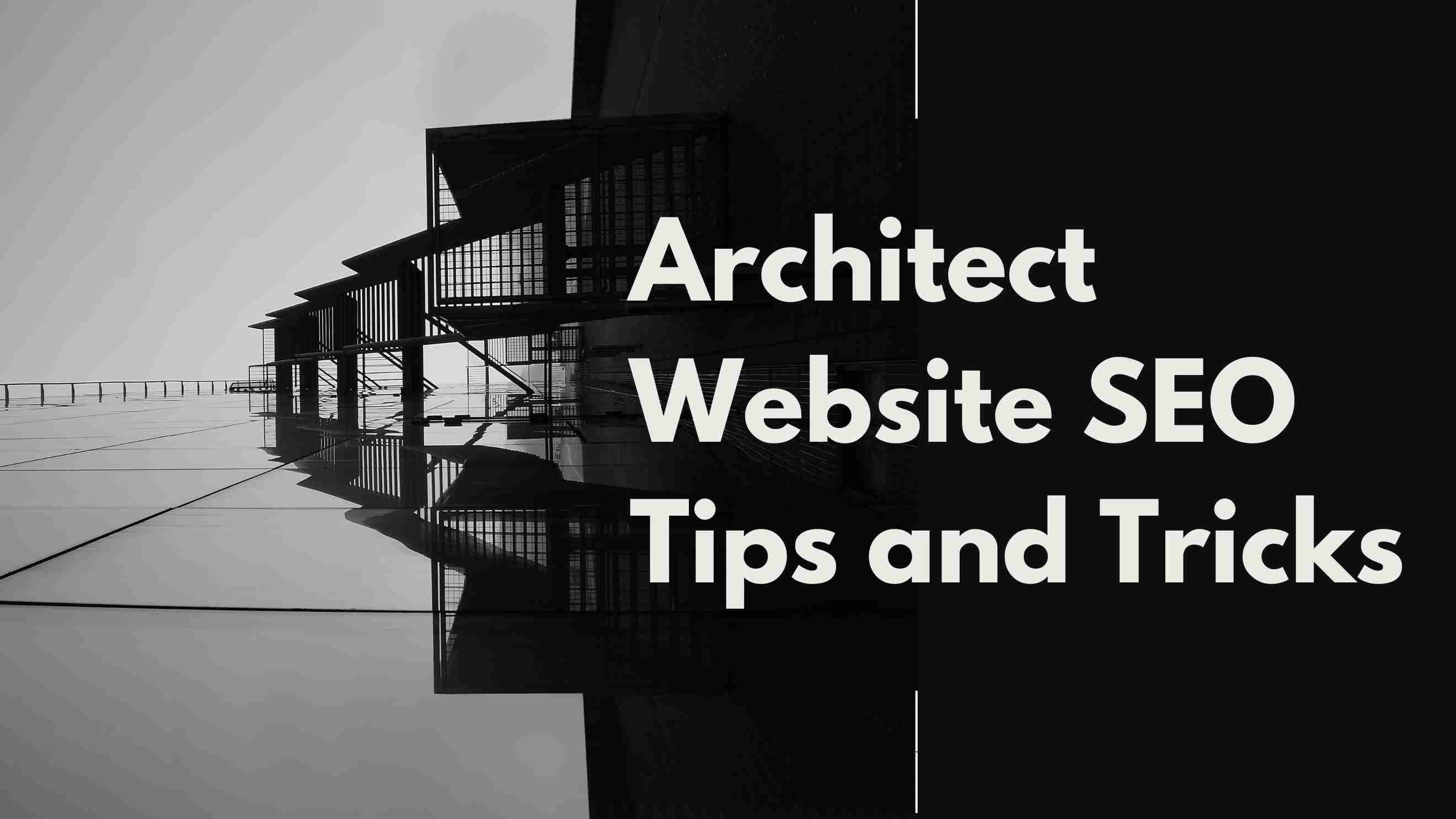 Architect Website SEO Tips and Tricks: A Comprehensive Guide - Reach Above Media